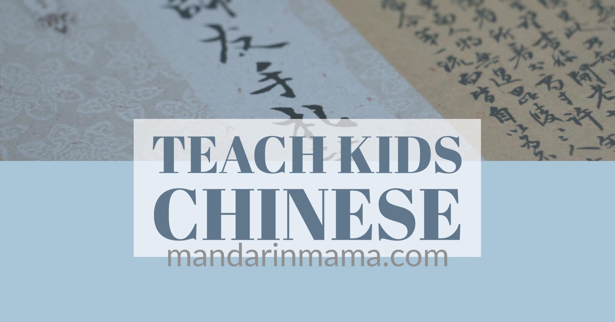 Teach Kids Chinese - Mandarin Mama