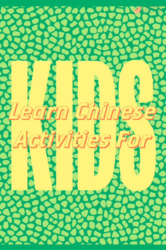 43 Learn Chinese Activities for Kids - Mandarin Mama